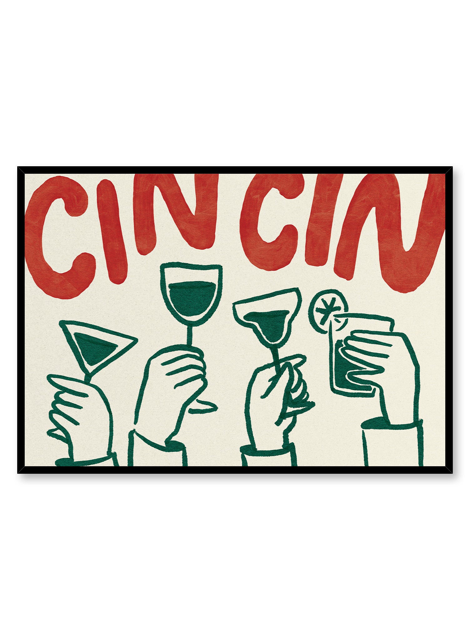 Cin Cin, Poster | Shop Posters, Canvas & Prints Online at Opposite Wall