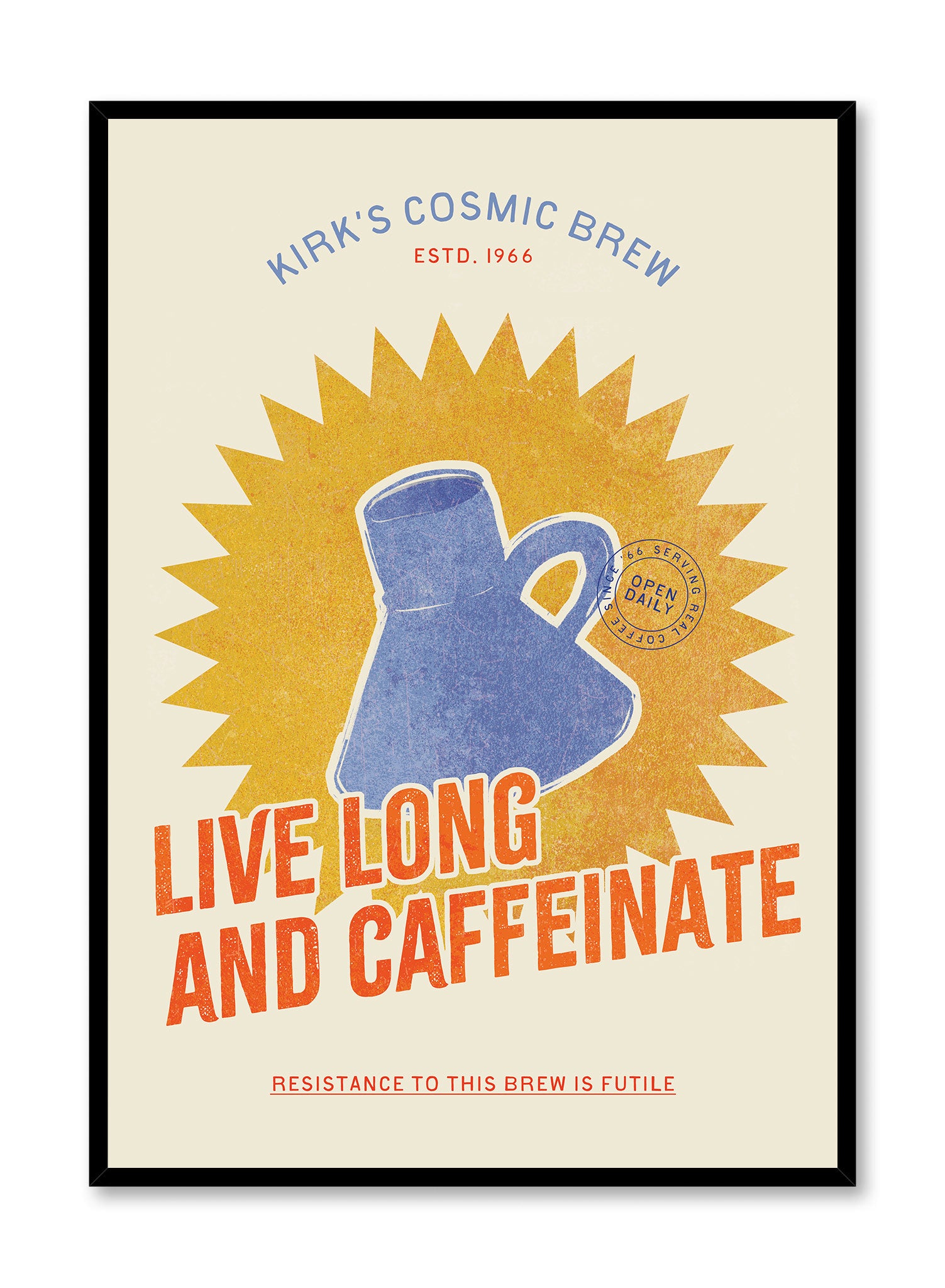 Live Long and Caffeinate, Poster | Shop Posters, Canvas & Prints Online ...