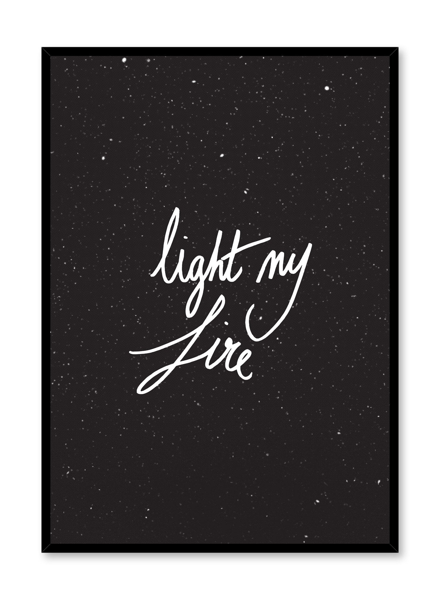 Light My Fire Print Black Typography Poster | Opposite Wall