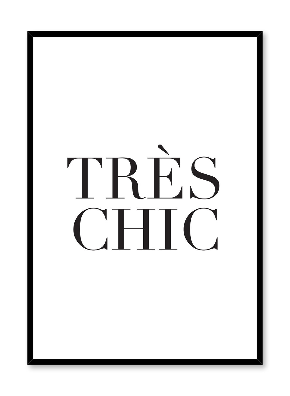 Très chic Inspirational typography Print | Buy on Oppositewall.com ...